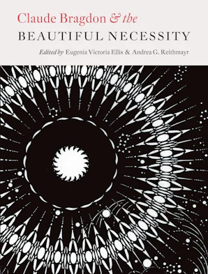 Claude Bragdon and the Beautiful Necessity