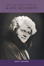 The Life and Letters of Kate Gleason