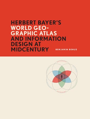 Herbert Bayer's World Geo-Graphic Atlas and Information Design at ...